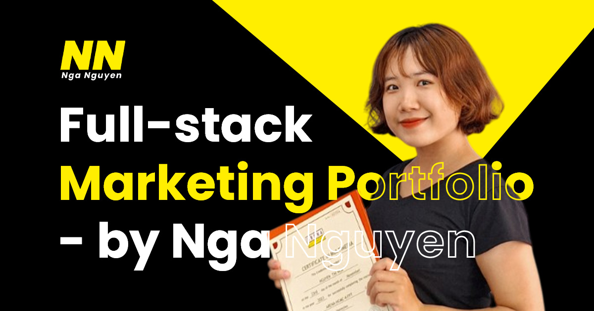 Full-stack Digital Marketing | Nga Nguyen